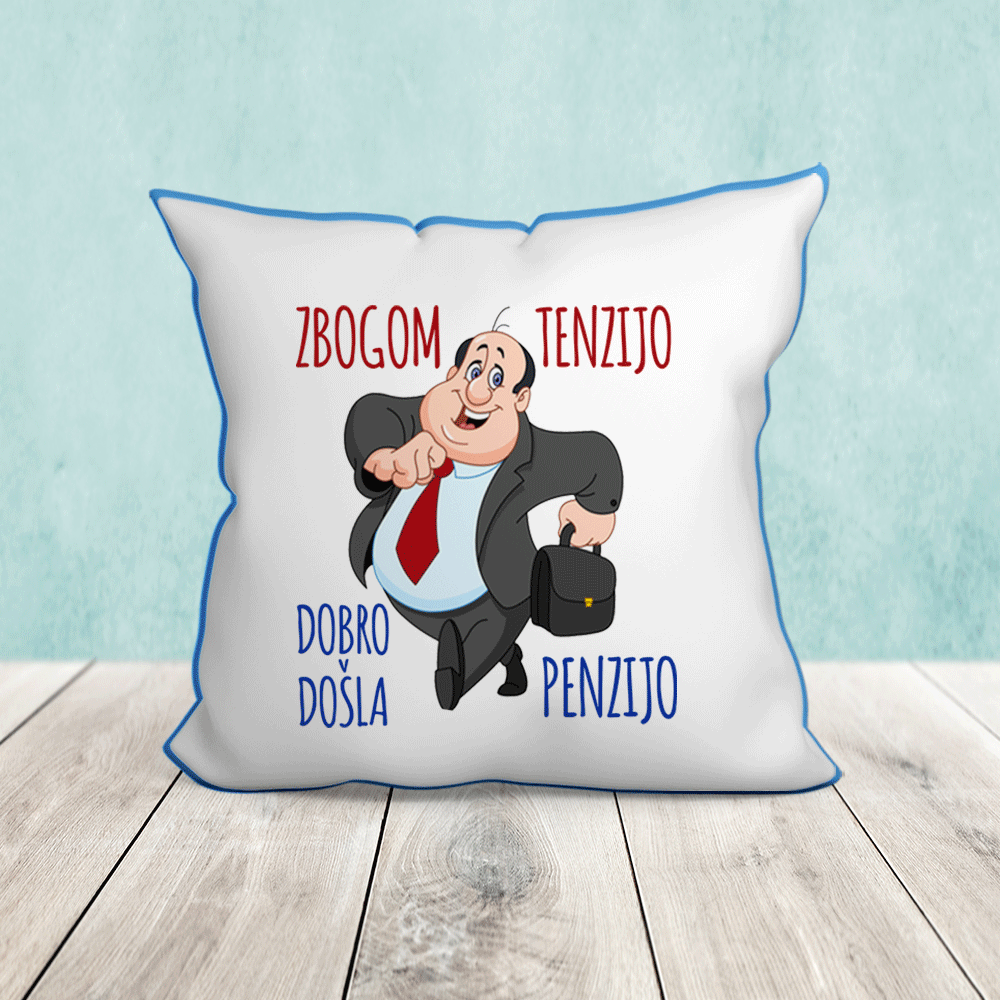 Zbogom tenzijo, dobro došla penzijo! (On) – Jastuk - Doxy GiftShop